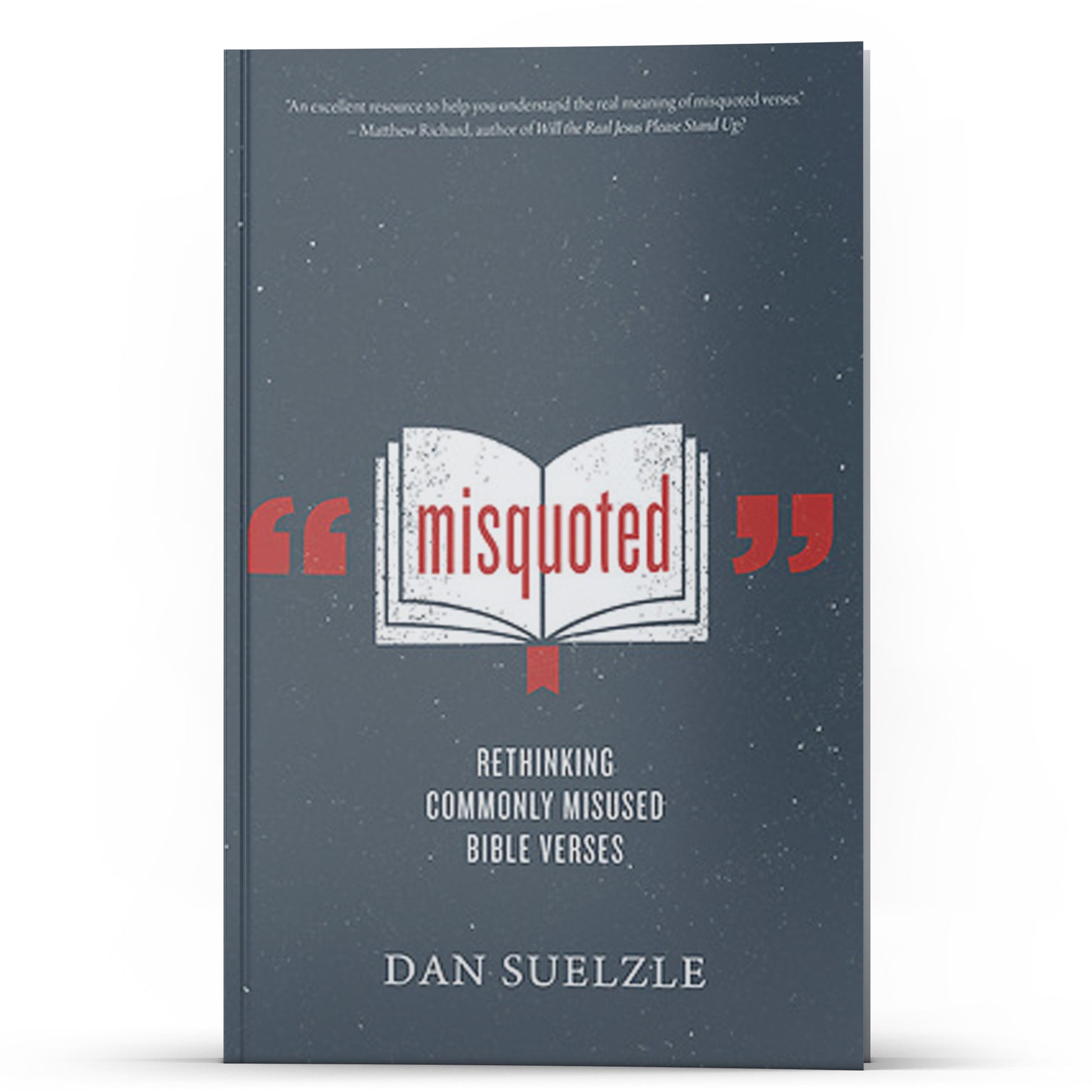 Misquoted Rethinking Commonly Misused Bible Verses – IlluminationPublishers