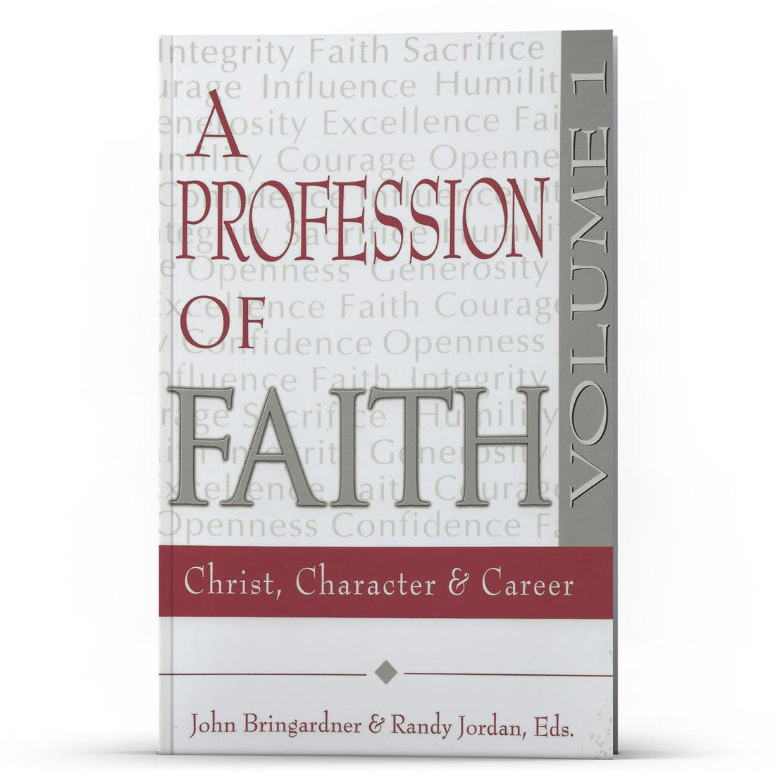 A Profession of Faith: Christ, Character and Career ...