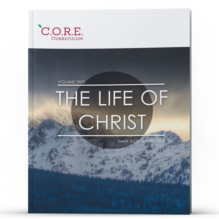 CORE Curriculum Volume 2 The Life of Christ – IlluminationPublishers